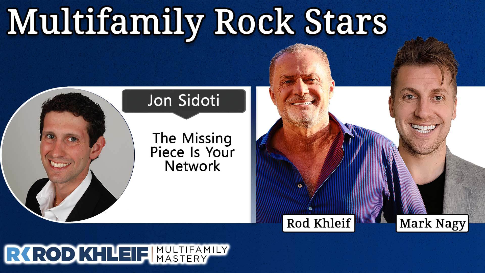 The Missing Piece Is Your Network | Rod Khleif